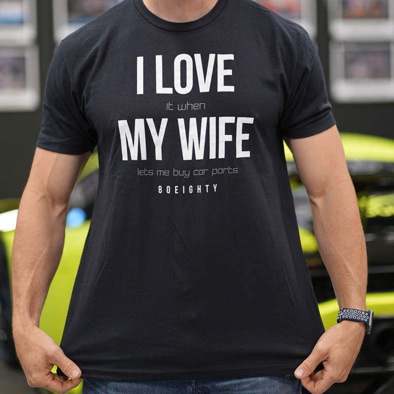 80Eighty® Love My Wife Shirt